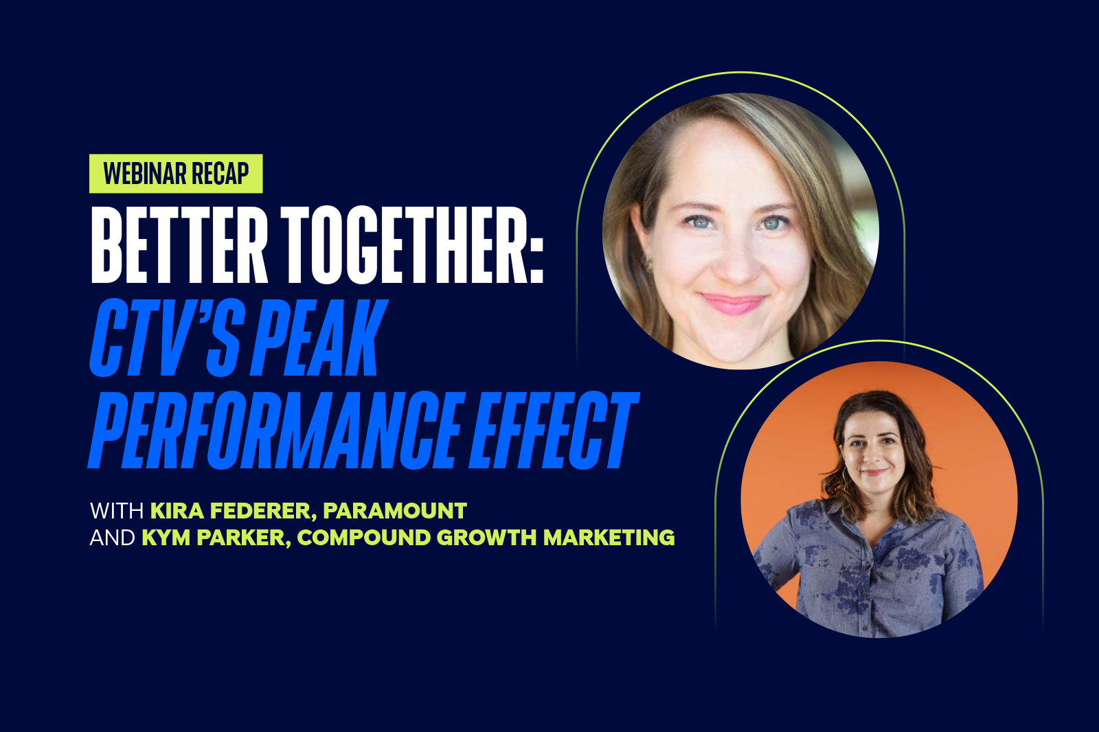 Better Together: CTV’s Role in Full Funnel Marketing & Performance